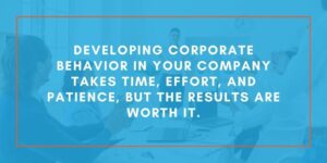 20 Benefits of Fostering Corporate Behavior in 2024