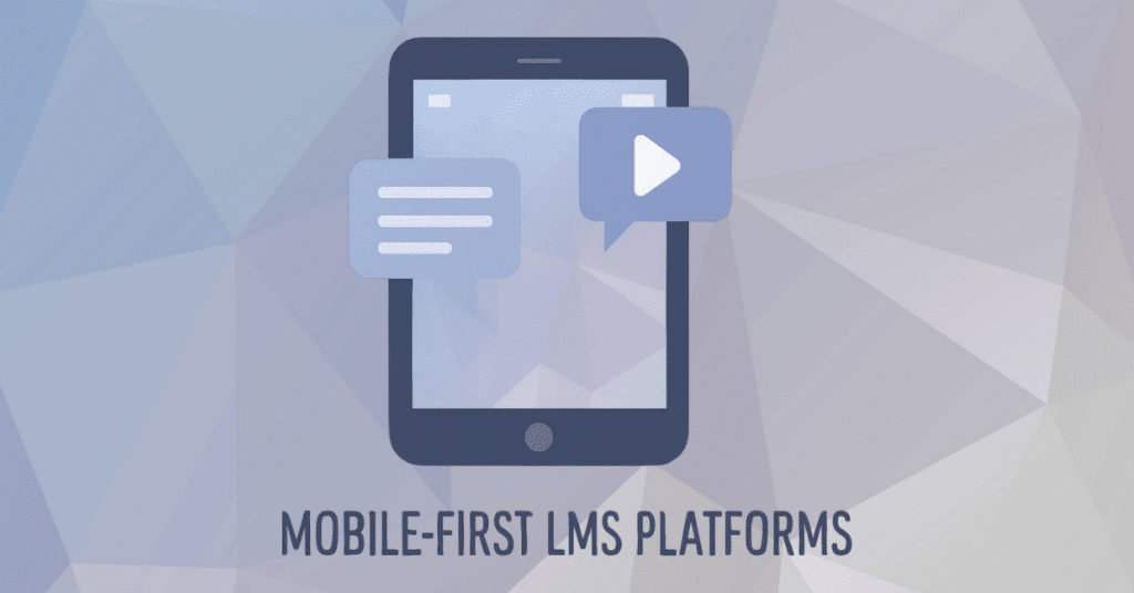 Why Are Mobile-First LMS Platforms Essential for Field Teams?
